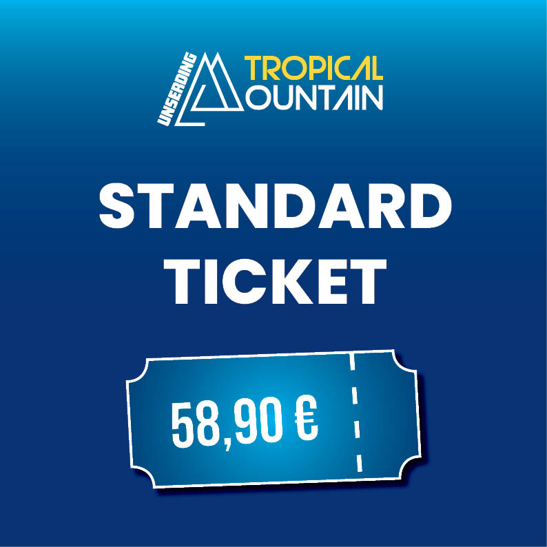 Tropical Mountain Standard Hardticket 23.05.2026 | Alm Events